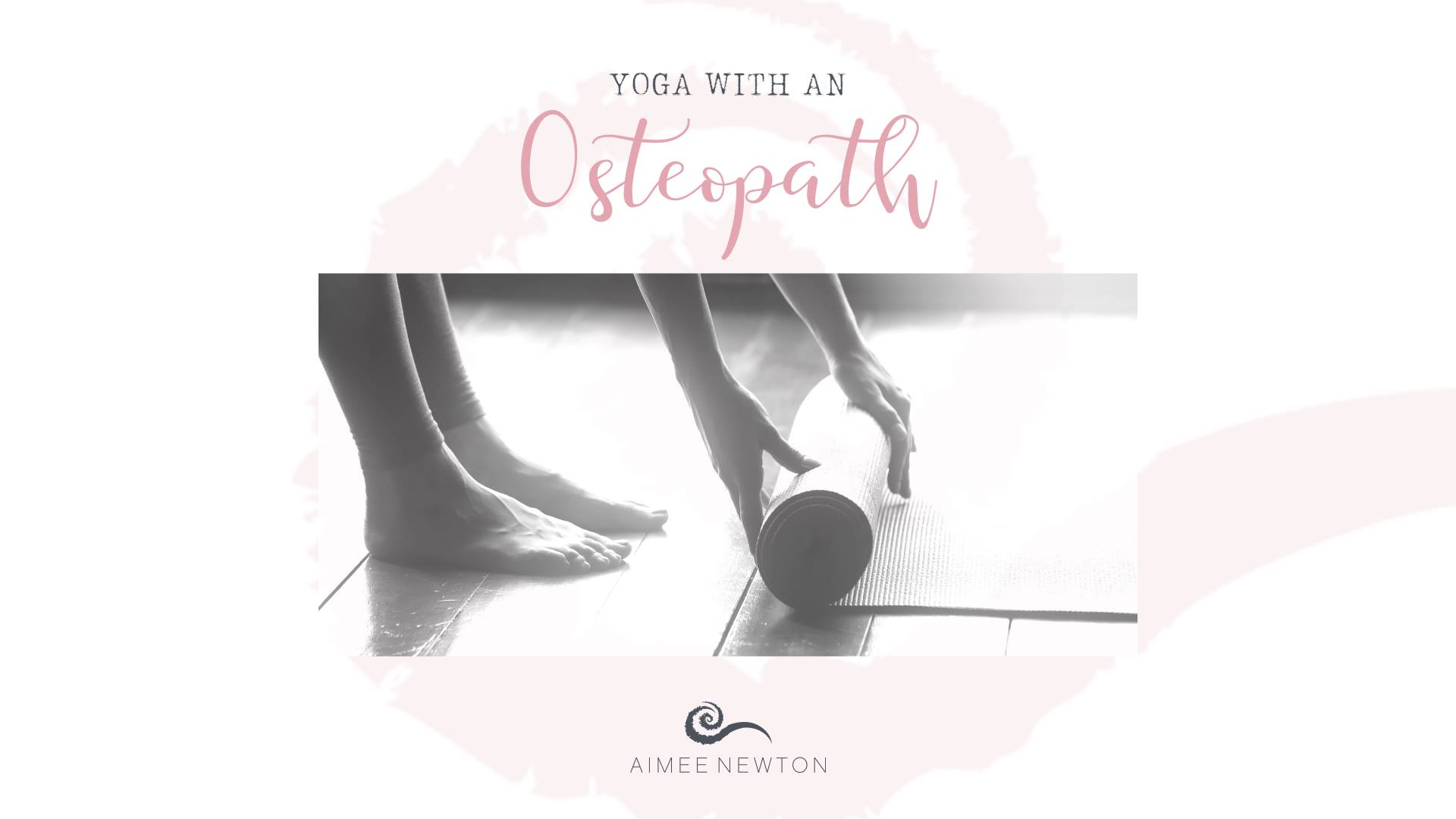 Osteopath | Buckingham | Aimee Newton Osteopathy and Yoga